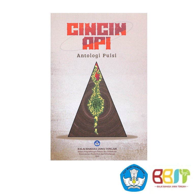 Cincin Api: Antologi Puisi - BALAI BAHASA PROVINSI JAWA TENGAH